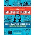 The Influencing Machine: Brooke Gladstone on the Media: Gladstone ...
