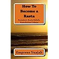 How To Become a Rasta: rastafari religion, rastafarian beliefs, and ...
