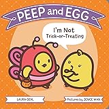 Peep and Egg: I'm Not Hatcing: Laura Gehl, Joyce Wan: 9781338288834 ...