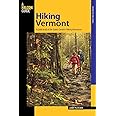 Hiking Vermont: 60 Of Vermont's Greatest Hiking Adventures (State ...