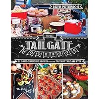 The Tailgate Cookbook: 75 Game-changing Recipes for the Tastiest ...