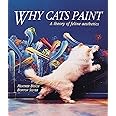 Amazon.com: Why Cats Paint: A Theory of Feline Aesthetics ...