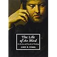 The Life of the Mind: On the Joys and Travails of Thinking: Schall ...
