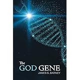 The God Gene: How Faith Is Hardwired into Our Genes: Hamer, Dean H ...