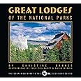 Great Lodges of the National Parks: The Companion Book to the PBS ...