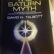 The Saturn Myth: A Reinterpretation of Rites and Symbols Illuminating ...