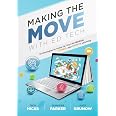 Making the Move With Ed Tech: Ten Strategies to Scale Up Your In-Person ...