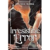 Irresistible error (Libro 1) : Ibarra, Melissa (Kayurka Rhea): Amazon.com.mx: Libros