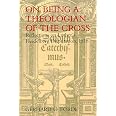 On Being a Theologian of the Cross: Reflections on Luther's Heidelberg ...