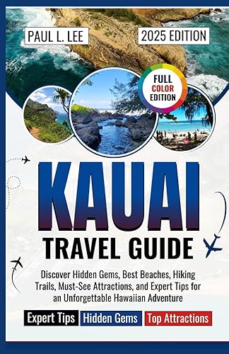 Kauai Travel Guide 2025: Discover Hidden Gems, Best Beaches, Hiking ...