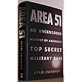 Area 51: An Uncensored History of America's Top Secret Military Base ...