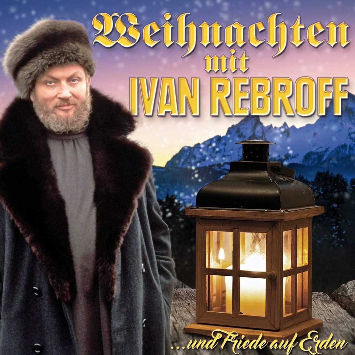 Weihnachten mit Ivan Rebroff ...und Friede auf Erden - Ivan Rebroff ...