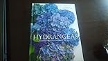 Hydrangeas: Beautiful Varieties for Home and Garden: Slade, Naomi, Lane ...