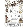 Amazon.com: How the King of Elfhame Learned to Hate Stories (The Folk ...
