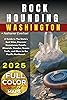 Rockhounding Washington 2025 [ FULL-COLOR ]: A Guide to The State's ...