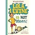 Lola Levine Is Not Mean! (Lola Levine, 1): Brown, Monica, Angela ...