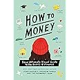 Amazon.com: How to Money: Your Ultimate Visual Guide to the Basics of ...