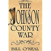 Wyoming Range War: The Infamous Invasion of Johnson County: Davis, John ...