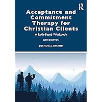 Amazon.com: Acceptance and Commitment Therapy for Christian Clients: A ...