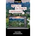 How Do I Do That in Photoshop?: The Quickest Ways to Do the Things You ...