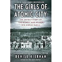 Amazon.com: The Girls of Atomic City: The Untold Story of the Women Who ...