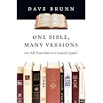 One Bible, Many Versions: Are All Translations Created Equal?: Brunn ...