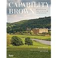 Capability Brown: Designing the English Landscape: Phibbs, John ...