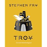 Amazon.com: Troy: Our Greatest Story Retold (Stephen Fry’s Greek Myths ...