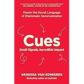 Cues: Master the Secret Language of Charismatic Communication: Van Edwards, Vanessa ...