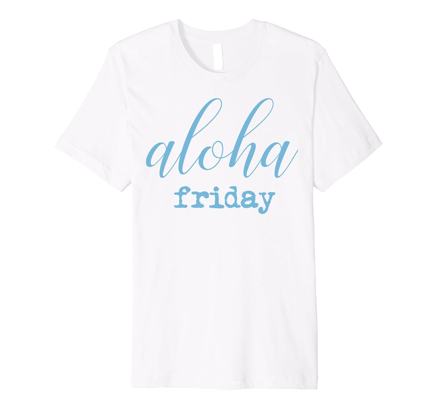 Aloha Friday Tee Shirt-Art – Artvinatee