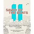 Saved by the Boats: The Heroic Sea Evacuation of September 11 ...