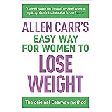 Allen Carr's Easy Way for Women to Quit Drinking: The original Easyway ...
