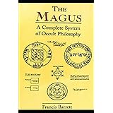 The Magus: A Complete System of Occult Philosophy: Francis Barrett ...