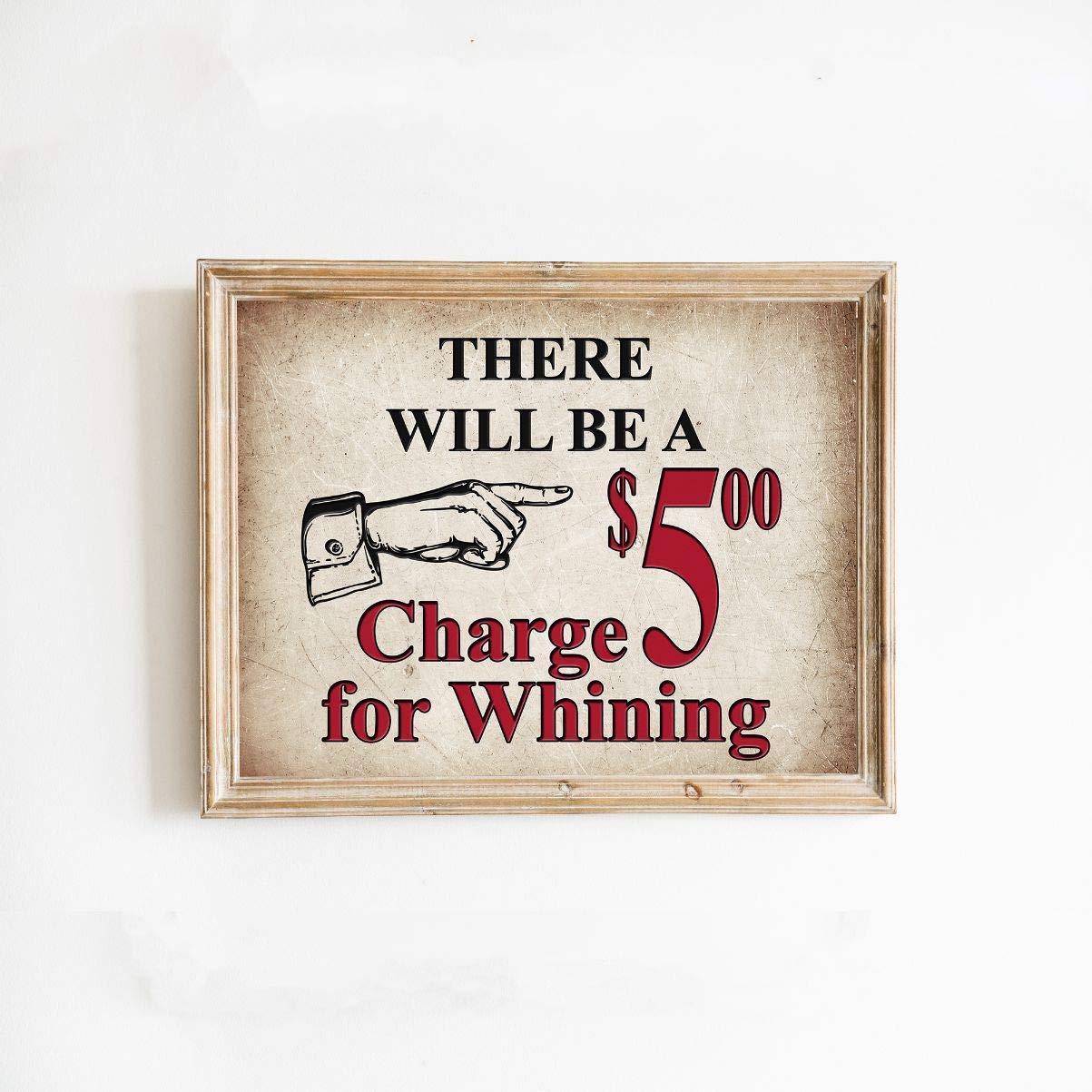 Amazon.com: "$5 Charge for Whining"- Funny, Vintage Sign- 10 x 8" Print ...