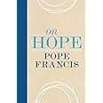 On Hope: Pope Francis: 9780829446432: Amazon.com: Books