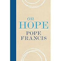 Amazon.com: On Hope: 9780829446432: Pope Francis: Books