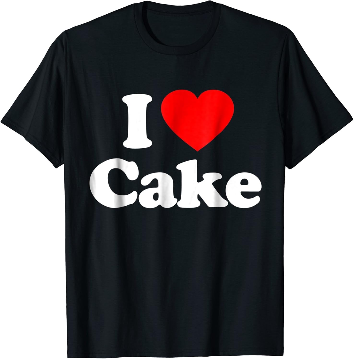Amazon.com: I Love Cake Heart Funny Gift T-Shirt: Clothing