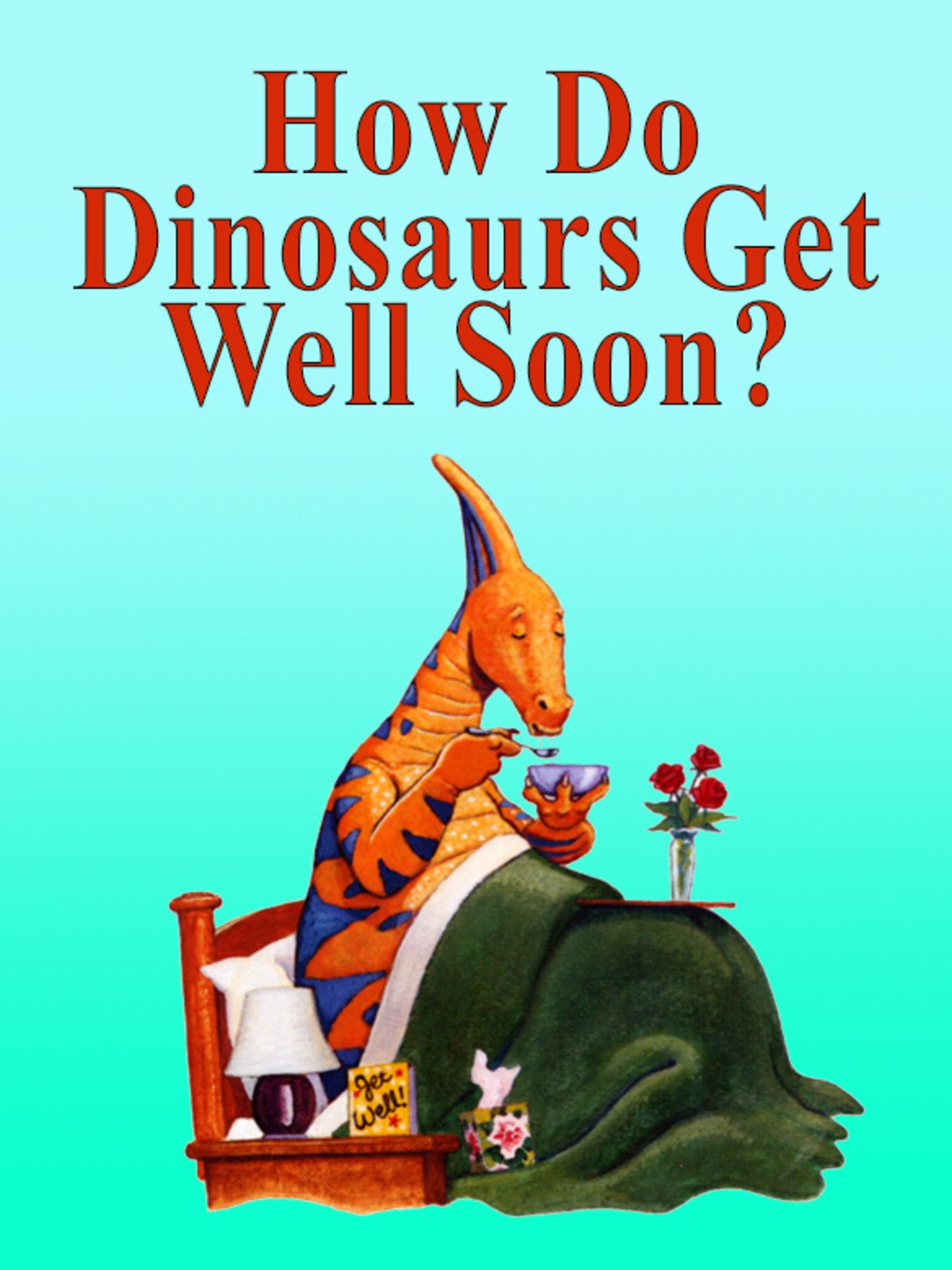 Watch How Do Dinosaurs Get Well Soon? | Prime Video