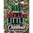 Have Yourself A Sweary Little Christmas: A Sweary Holiday Coloring Book ...