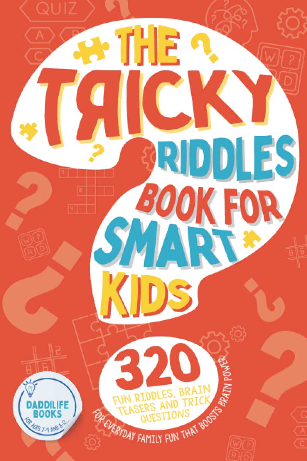 Mua The Tricky Riddles Book For Smart Kids: 320 Fun Riddles, Brain ...