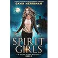 The Spirit Girls: A totally gripping paranormal mystery (A Rylan Flynn Mystery): Merriman, Dawn ...