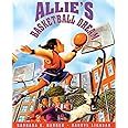 Allie's Basketball Dream: Barbara Barber, Darryl Ligasan: 9781880000724 ...
