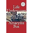 Life Undercover: Coming of Age in the CIA: Fox, Amaryllis ...