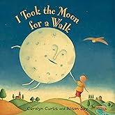 I Took the Moon for a Walk (Hindi Edition): Carolyn Curtis ...
