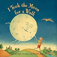 Amazon.com: I Took the Moon for a Walk: 9781846862007: Curtis, Carolyn ...