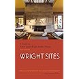 Wright Sites: A Guide to Frank Lloyd Wright Public Places: The Frank ...