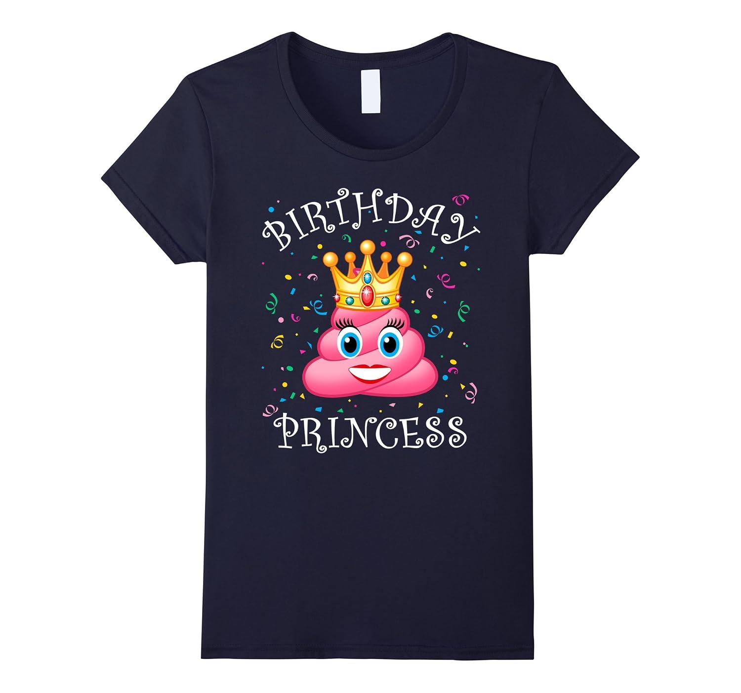 Birthday Princess Poop Emoji T-Shirt