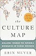 The Culture Map: Breaking Through the Invisible Boundaries of Global ...