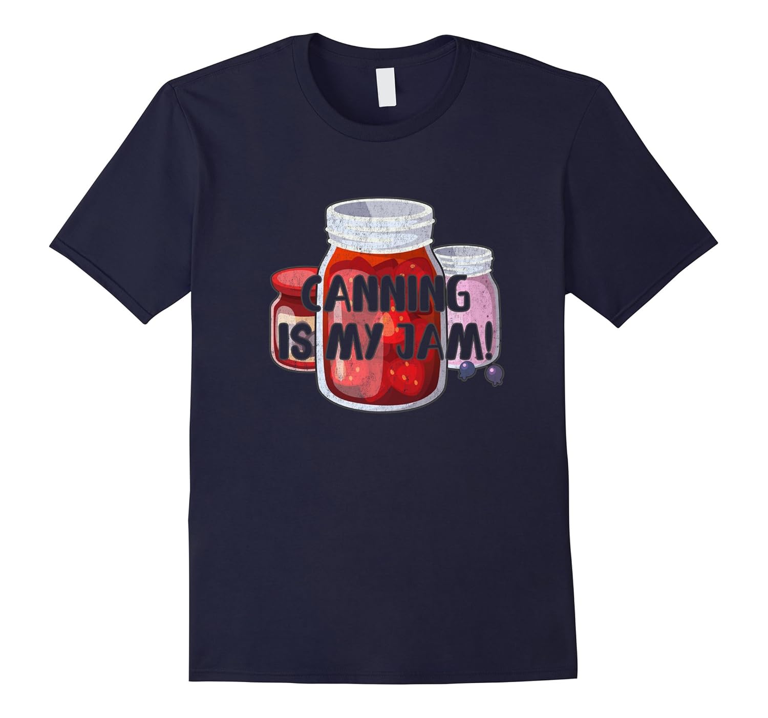 Canning Is My Jam – Funny Canning Pun T-Shirt
