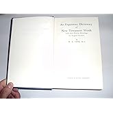 Vine's Expository Dictionary of New Testament Words: A Comprehensive ...